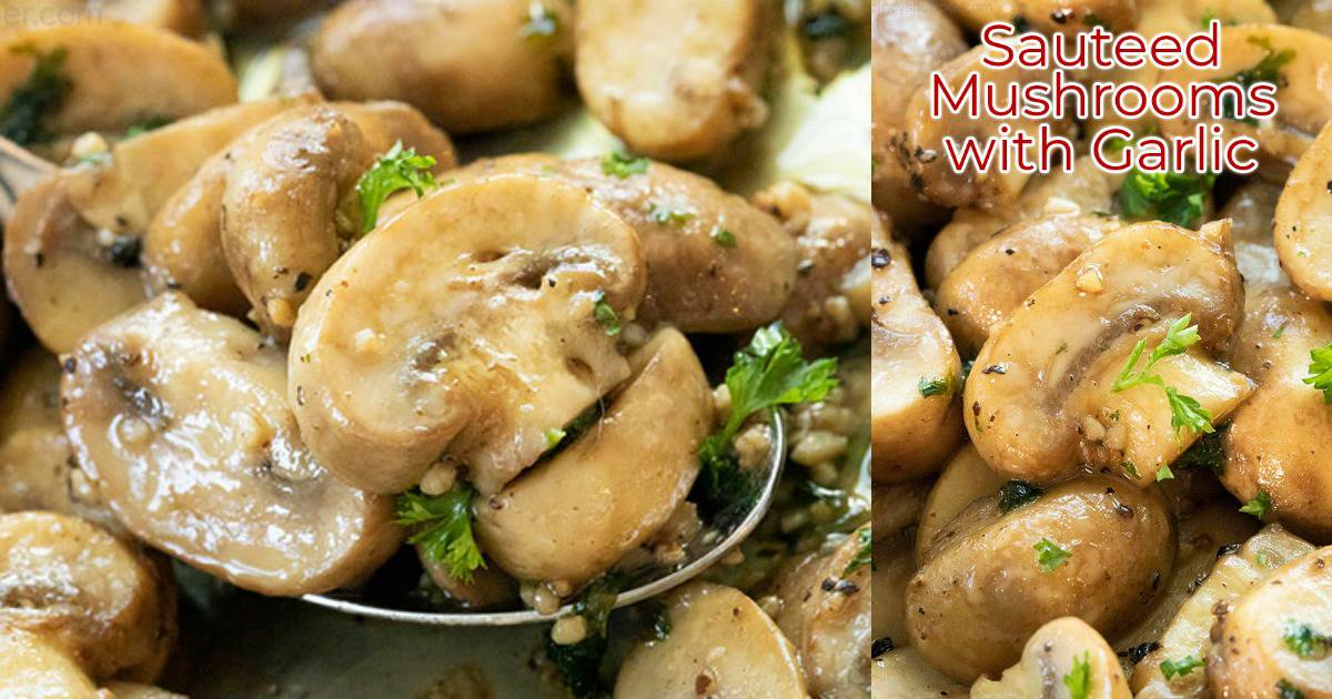 Sauteed Mushrooms Recipe with Garlic | Cincy Shopper