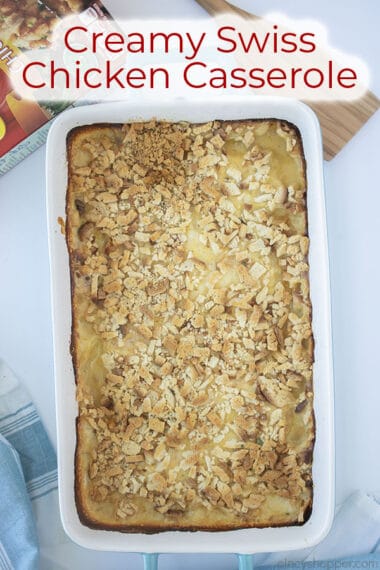 Creamy Swiss Chicken Casserole - CincyShopper